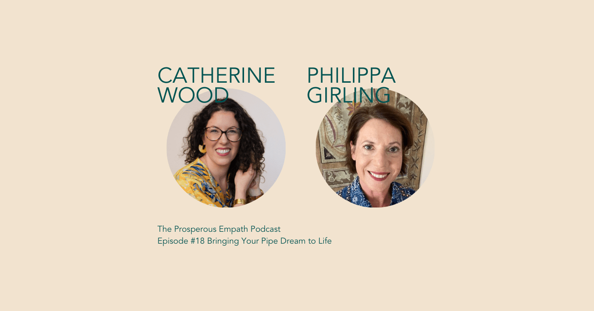 Bringing Your Pipe Dream to Life with Philippa Girling