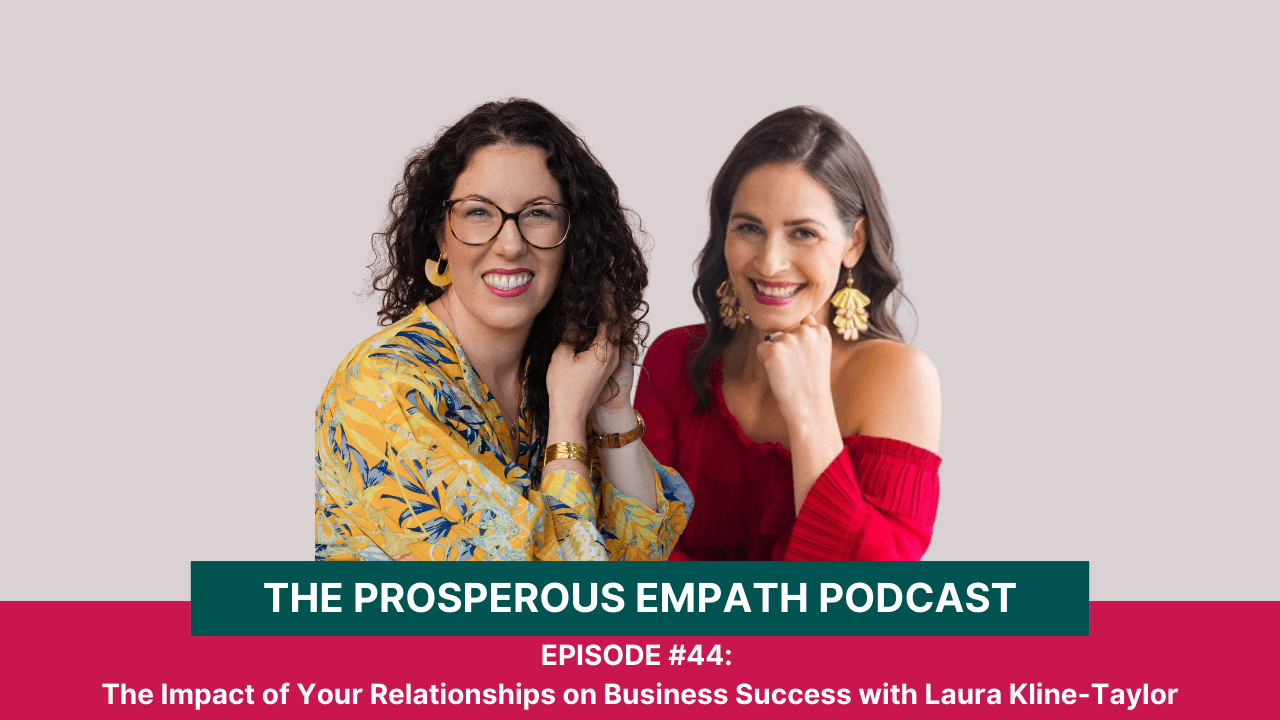 The Impact of Your Relationships on Business Success with Laura Kline ...