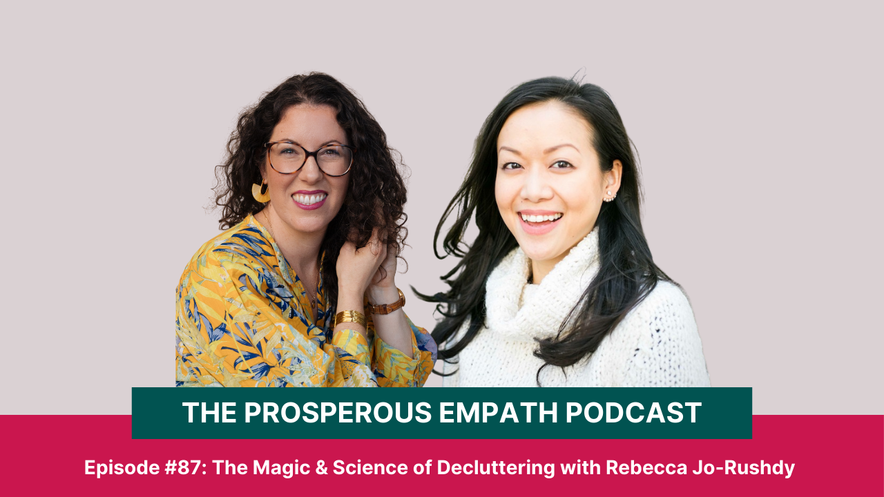 The Magic & Science of Decluttering with Rebecca Jo-Rushdy | Unbounded Potential